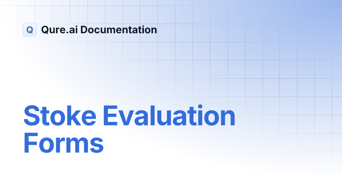 Stoke Evaluation Forms | Qure.ai Documentation