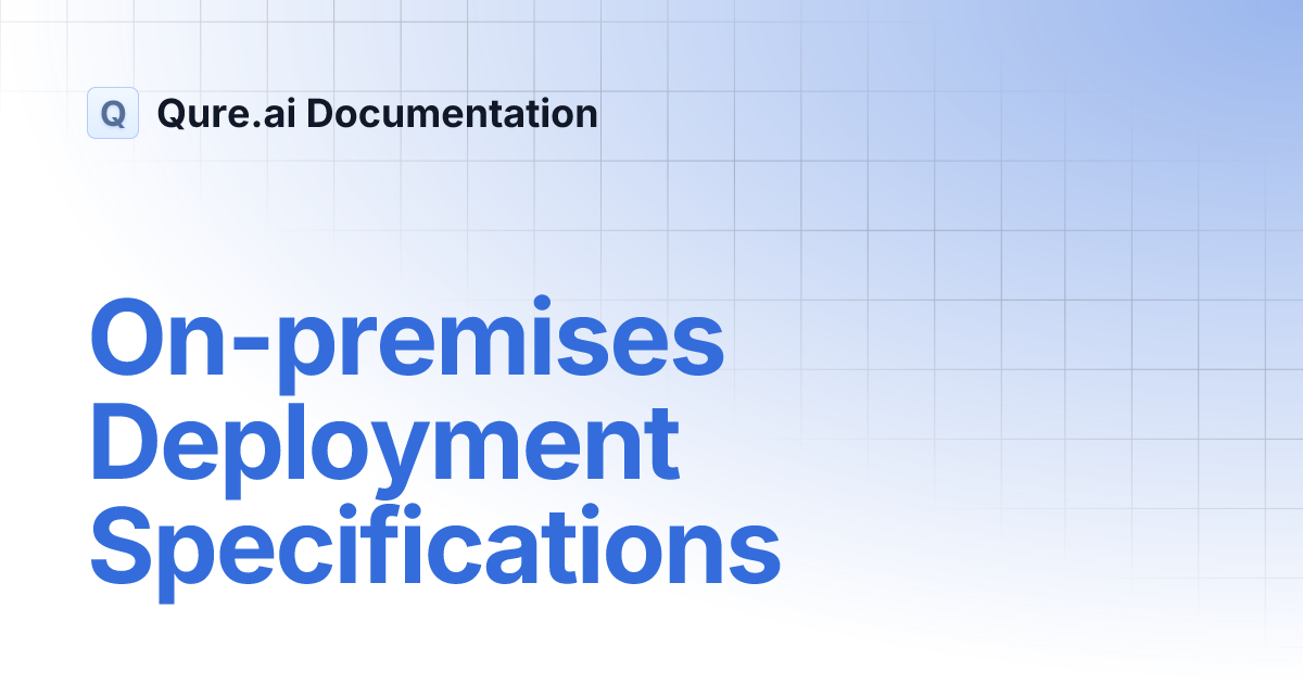 On-premises Deployment Specifications | Qure.ai Documentation