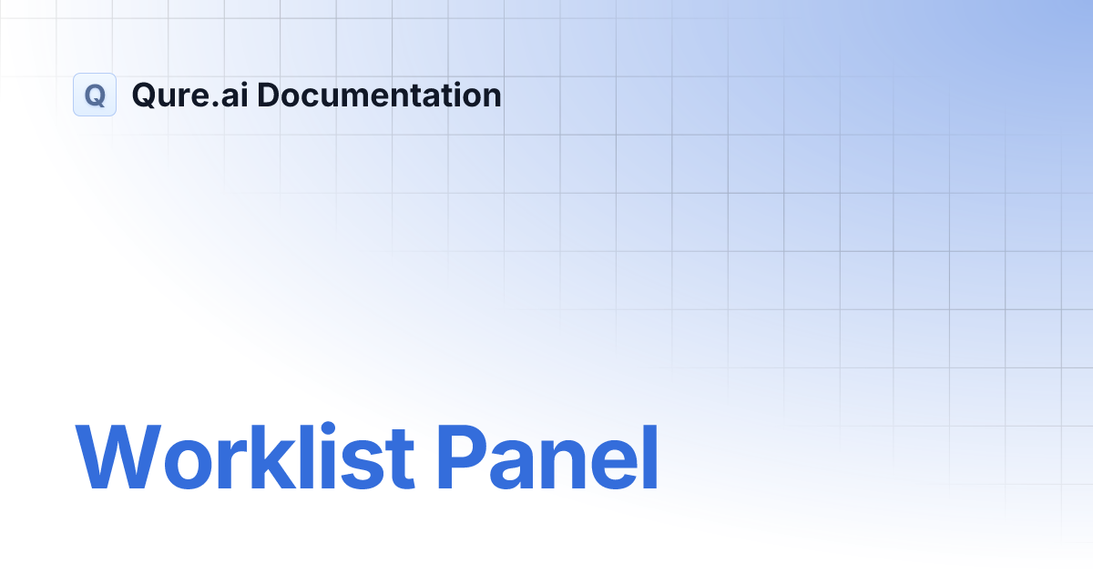 Worklist Panel | Qure.ai Documentation