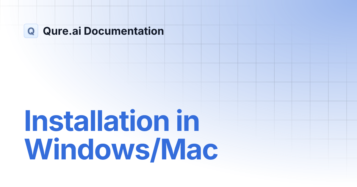 Installation in Windows/Mac | Qure.ai Documentation