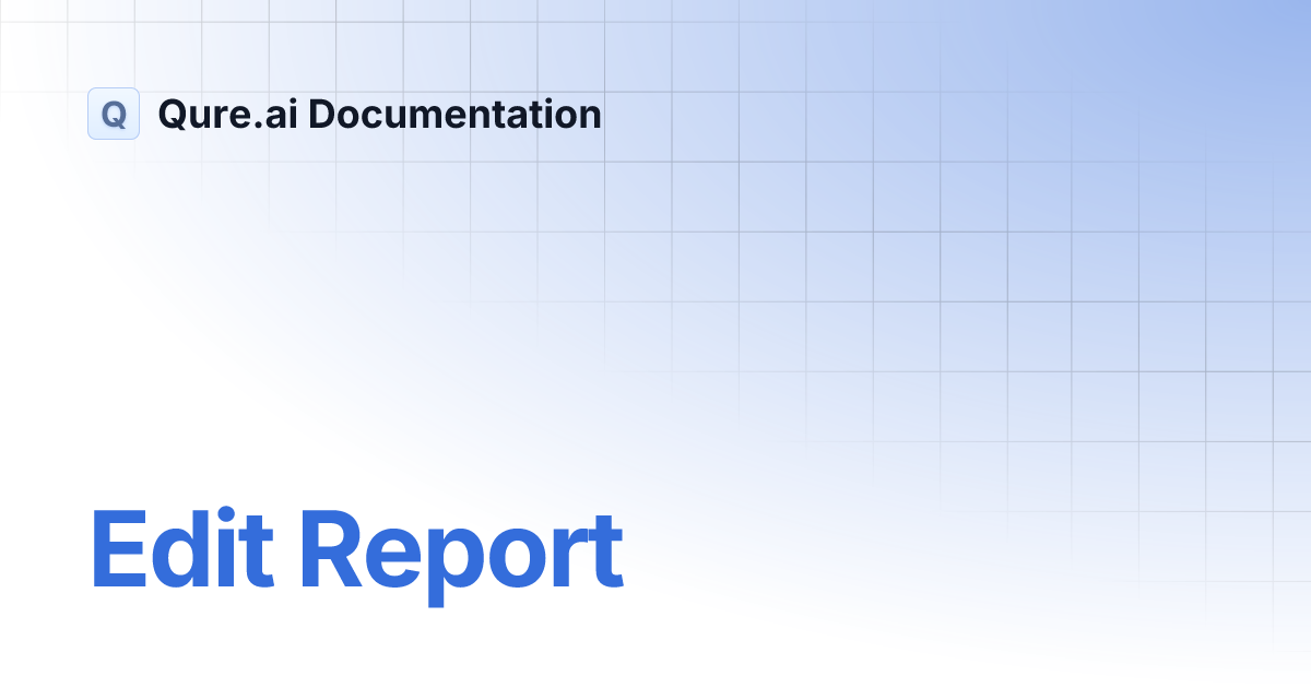 Edit Report | Qure.ai Documentation